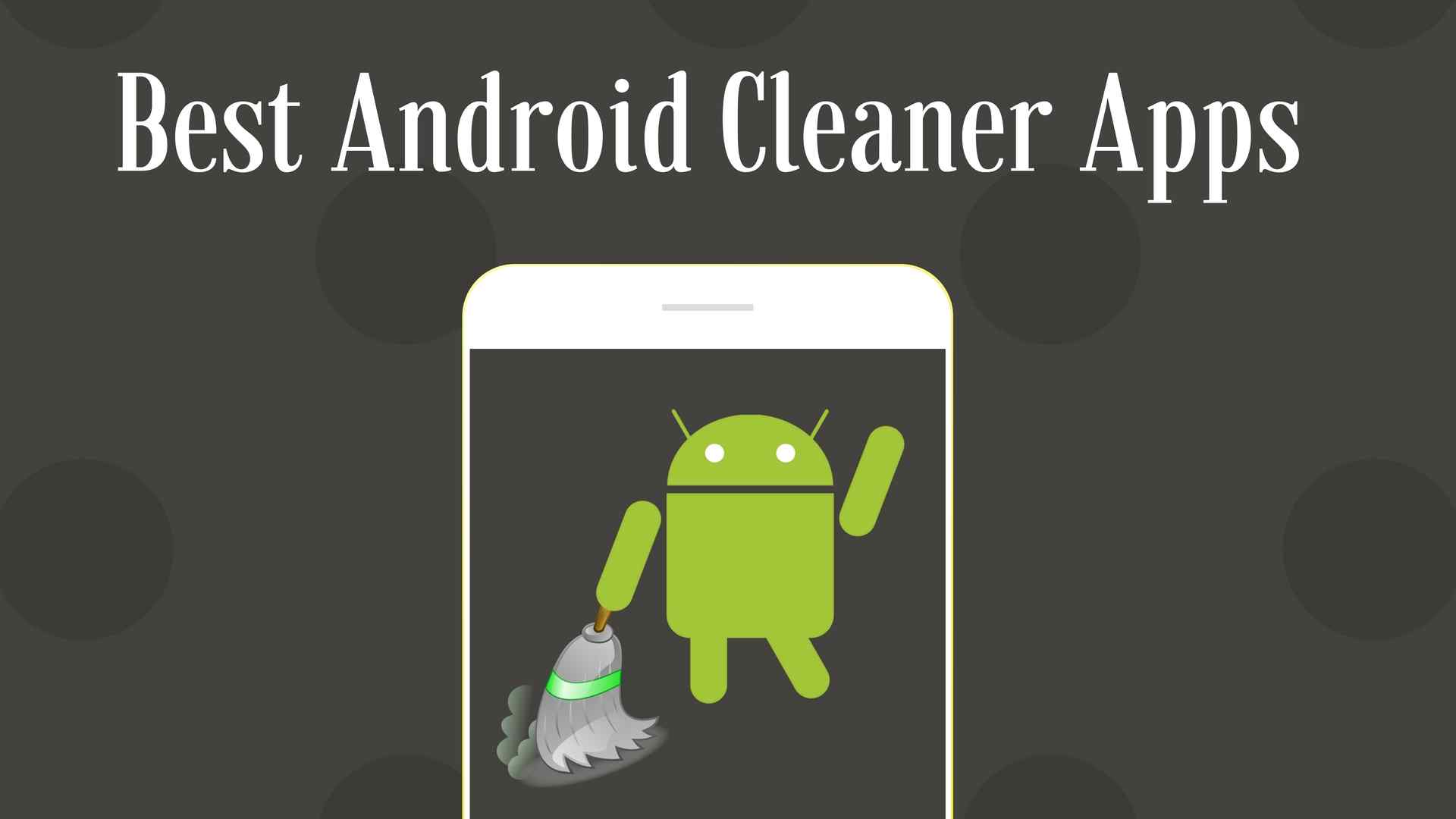 10 Best Cleaner Apps For Android Phones 2025