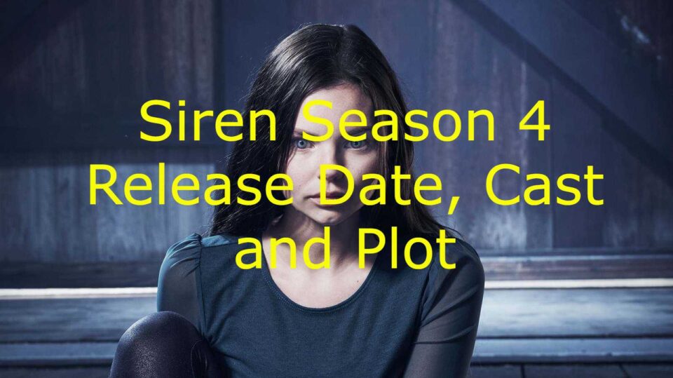 Siren Season 4 Release Date | Info Captain