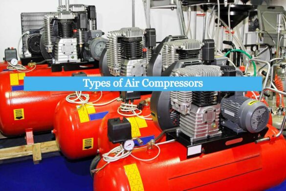 Types of Air Compressors | Info Captain